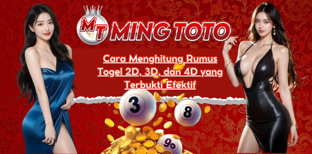 Cara Menghitung Rumus Togel 2D, 3D, dan 4D yang Terbukti Efektif